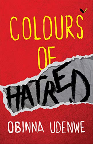 Colours of Hatred by Obinna Udenwe – Literary Everything